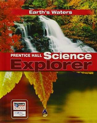 PRENTICE HALL SCIENCE EXPLORER EARTH'S WATERS STUDENT EDITION THIRD ...