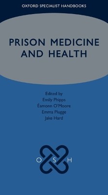 Emily Phipps Dr Éamonn O'Moore Dr Emma Plugge Dr Prison Medicine a ...