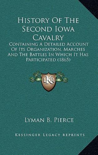 History of the Second Iowa Cavalry : Containing A Detailed Account of ...
