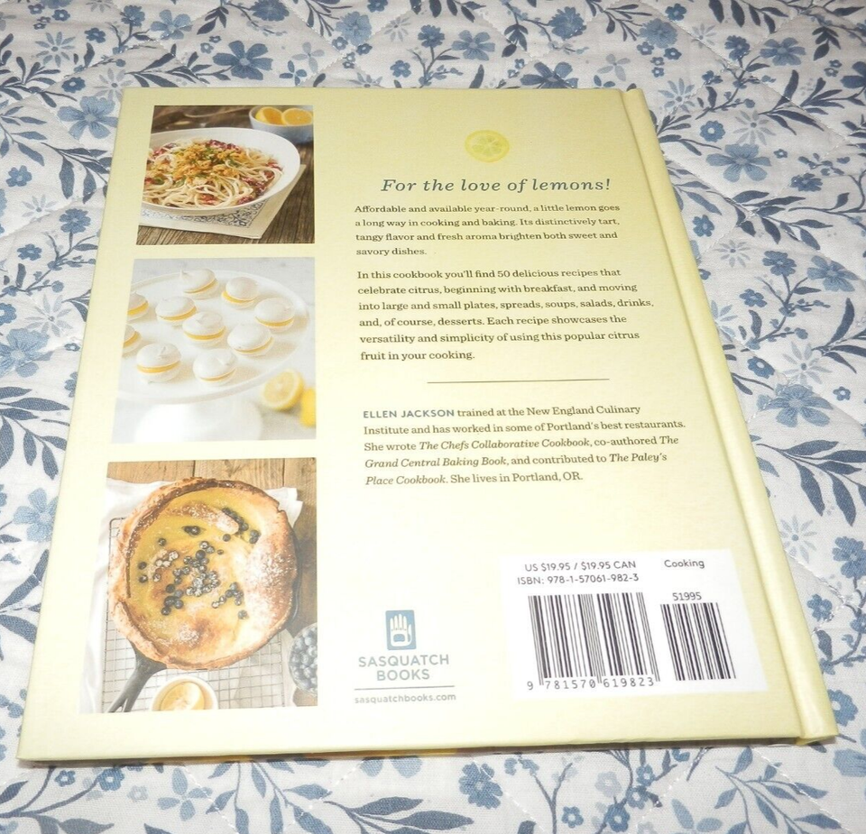 NEW HC The Lemon Cookbook: 50 Sweet Savory Recipes to Bright Ellen ...
