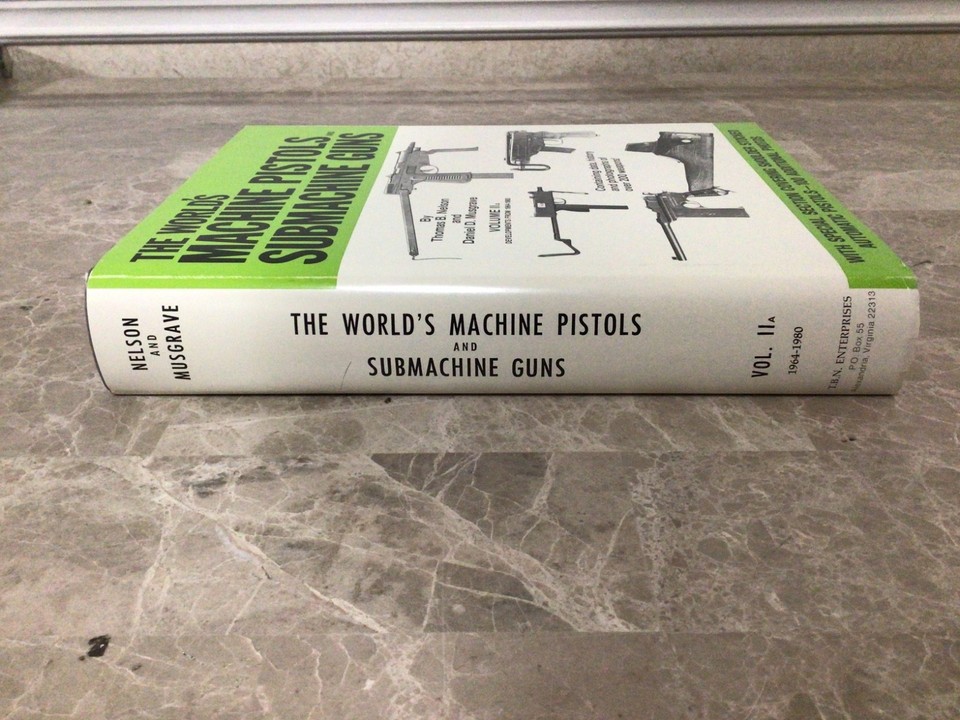 The World's Machine Pistols & Submachine Guns (1964-1980) Volume IIA HC ...