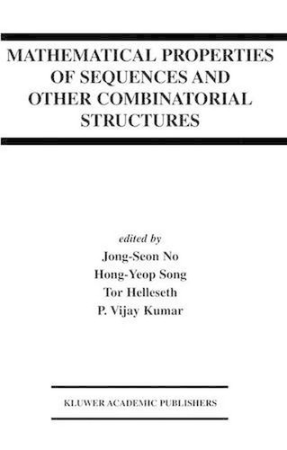 Mathematical Properties of Sequences and Other Combinatorial Structures ...