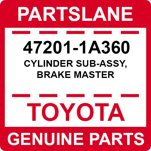 47201-1A360 Toyota OEM Genuine CYLINDER SUB-ASSY, BRAKE MASTER | eBay