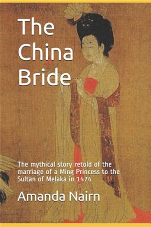 The China Bride: The mythical story retold of the marriage of a Ming ...