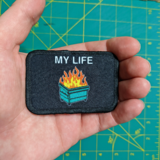 morale patch my life is a dumpster fire its fine 2"x3" hook & loop tactical | eBay