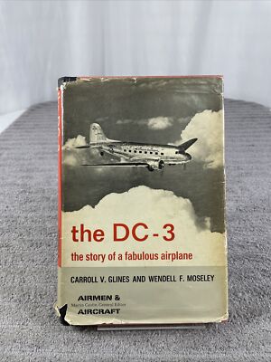The DC-3: Story Of A Fabulous Airplane By Carroll Glines - Hardcover ...
