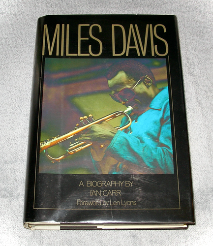Miles Davis: A Biography - Ian Carr - Orig 1982 First Edition Hardcover ...