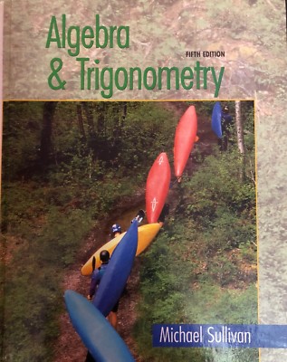 Algebra and Trigonometry, 5th Edition, Hardcover - by Michael Sullivan ...