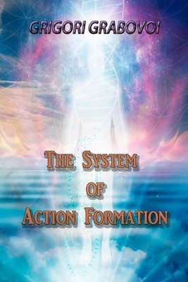 The System of Action Formation by Grigori Grabovoi (English) Paperback ...