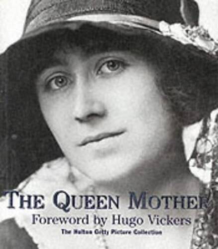The Queen Mother - Hardcover By HUGO VICKERS - ACCEPTABLE | eBay