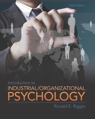 Introduction to Industrial and Organizational Psychology Ronald Riggio ...