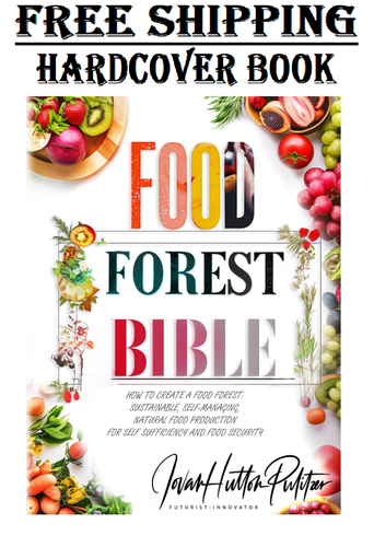 Food Forest Bible: How to Create a Food Forest: Sustainable, Sel ...