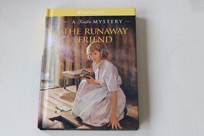 THE RUNAWAY FRIEND: A KIRSTEN MYSTERY AMERICAN GIRL By Kathleen Ernst ...