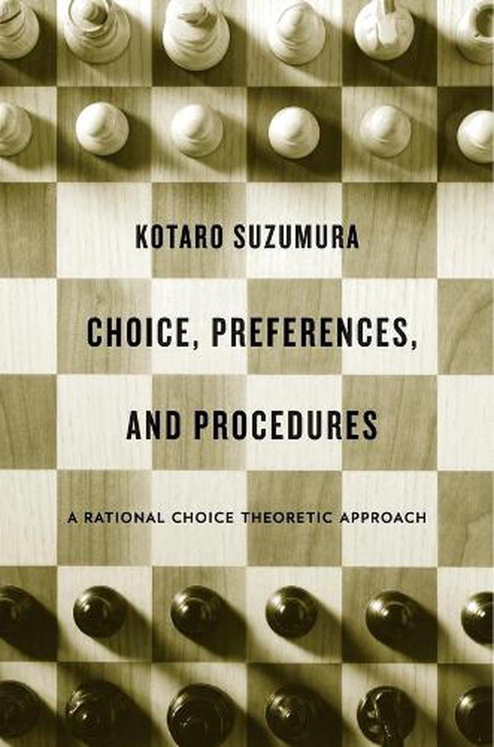 Choice%2C+Preferences%2C+and+Procedures%3A+A+Rational+Choice+Theoretic ...