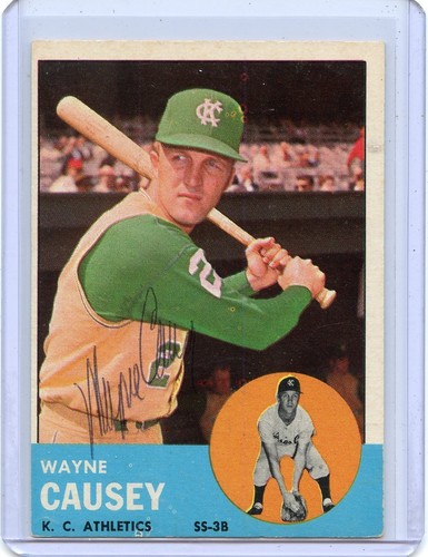 1963 TOPPS BASEBALL #539 WAYNE CAUSEY AUTOGRAPH, KANSAS CITY ATHLETICS ...