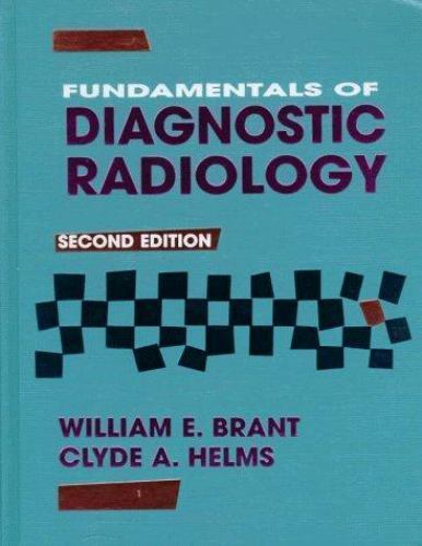 Fundamentals of Diagnostic Radiology by Clyde A. Helms and William E ...