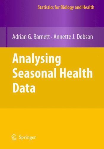 Statistics for Biology and Health Ser.: Analysing Seasonal Health Data ...
