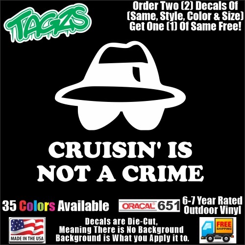 Cruisin Is Not A Crime Funny DieCut Vinyl Window Decal Sticker Car ...