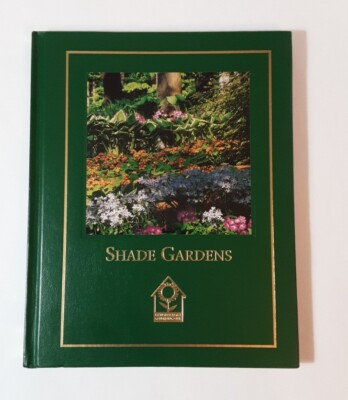 Shade Gardens Illustrated HC National Home Gardening Club 1998 | eBay