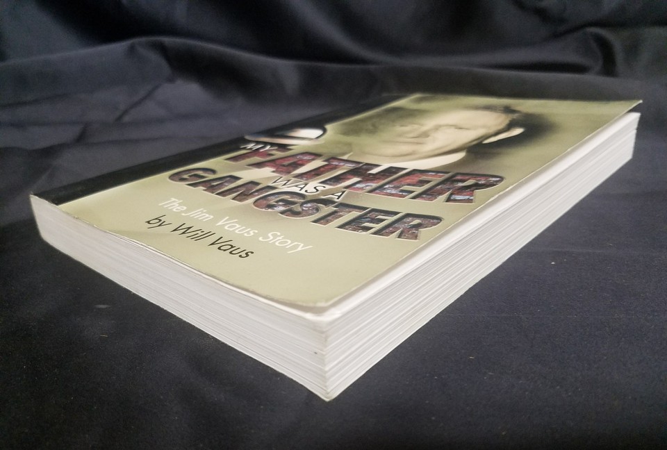 Author Signed My Father Was a Gangster: The Jim Vaus Story by Will Vaus ...