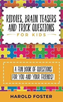 Harold Foster Riddles, Brain Teasers, and Trick Questions for Kids ...
