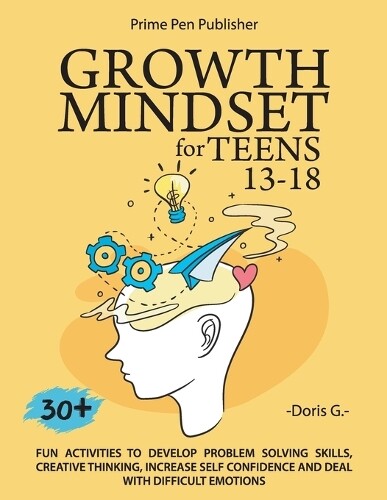Prime Pen Publisher Doris G Growth Mindset for Teens 13-18 (Poche ...