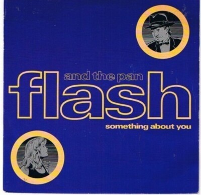 Flash & The Pan Something About You Vinyl Single 7inch NEAR MINT Epic | eBay.de