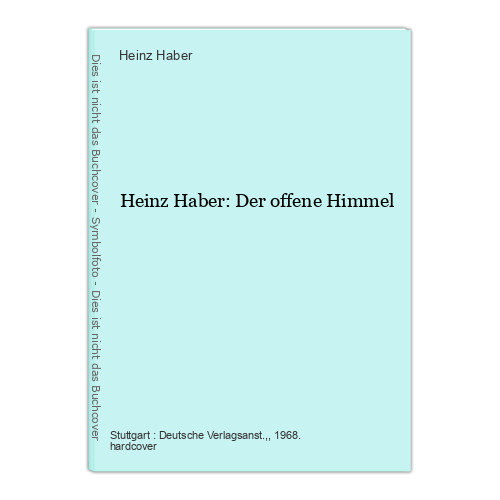 Heinz Haber: Der offene Himmel Haber, Heinz: | eBay.de