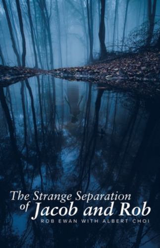 The Strange Separation of Jacob and Rob by Albert Choi and Rob Ewan (2022, Trade Paperback) for ...