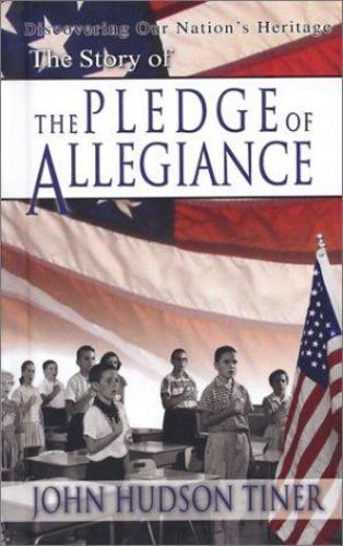 Story of the Pledge of Allegiance by Tiner, John Hudson; John, Tiner ...