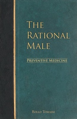 The Rational Male - Preventive Medicine: Volume 2 by Tomassi, Rollo ...