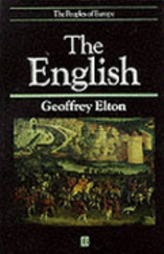 The Peoples of Europe Ser.: The English by Geoffrey R. Elton (1992 ...