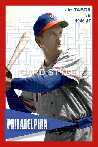 Jim Tabor - c. 1946-47 Philadelphia Phillies - choose a style ...