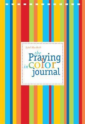 Praying in Color Journal by Sybil MacBeth (2008, Spiral) for sale ...