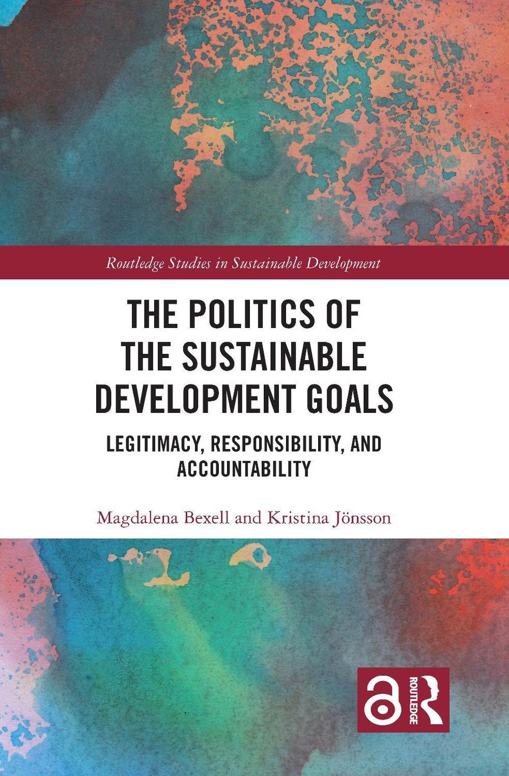 The Politics of the Sustainable Development Goals: Legitimacy ...