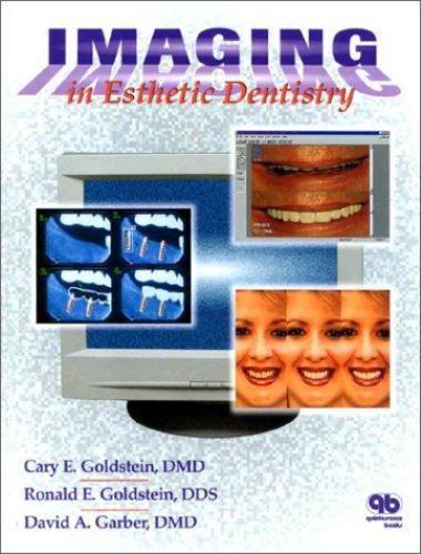 Imaging in Esthetic Dentistry by David Garber, Ronald E. Goldstein Jr ...