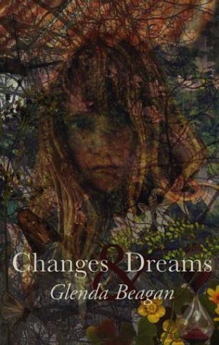 Changes and Dreams by Glenda Beagan (1997, Trade Paperback) for sale ...