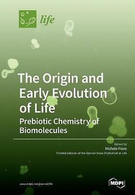 The Origin and Early Evolution of Life: Prebiotic Chemistry of ...