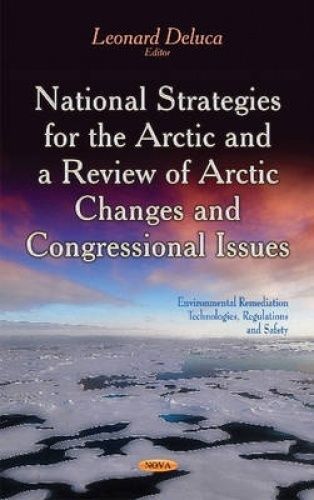 National Strategies for the Arctic & a Review of Arctic Changes ...