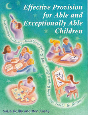 Effective Provision for Able and Exceptionally Able Children by Valsa ...