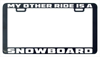 My other ride is a snowboard license plate frame holder | eBay