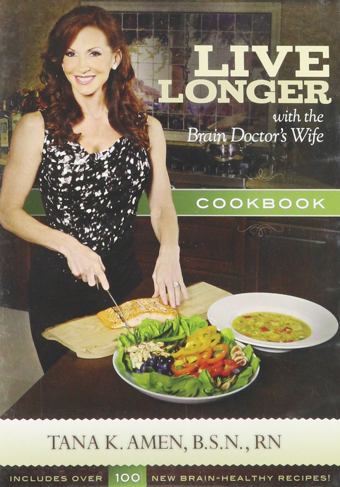 DVD Live Longer with the Brain Doctor's Wife Cookbook Tana K Amen BSN ...