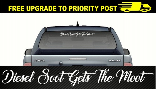 DIESEL SOOT GETS THE MOOT Sticker Decal 500mm FUNNY 4x4 Turbo Diesel ...
