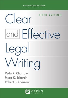 Clear and Effective Legal Writing, Fifth Edition (Aspen Coursebook) by ...