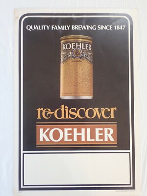 VINTAGE ERIE BREWING CO. RE-DISCOVER KOEHLER BEER ADVERTISING POSTER ...