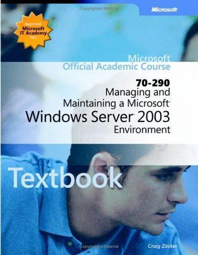 Managing and Maintaining a Microsoft Windows Server 2003 Environment ...