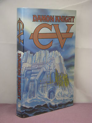 1st, with author signed bookplate, CV 1: CV by Damon Knight (1985) SF ...