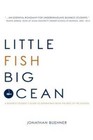 Little Fish Big Ocean: A Business Students Guide to Separating from the ...
