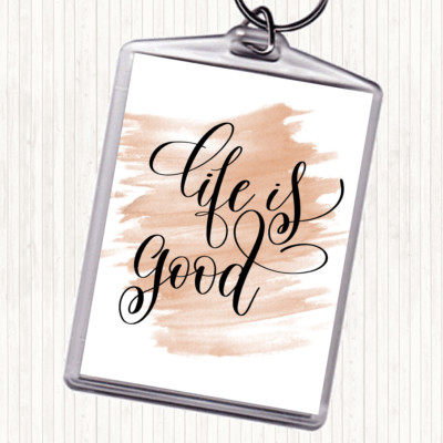 Watercolour Life Is Good Quote Bag Tag Keychain Keyring | eBay