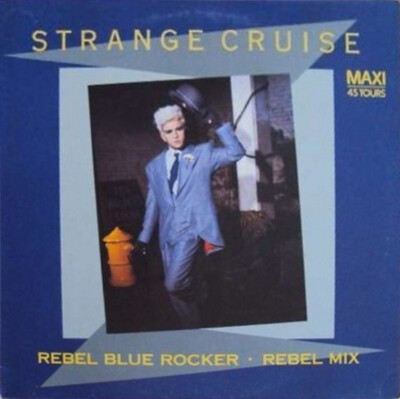 Strange Cruise Rebel Blue Rocker (Rebel Mix) - Maxi 45T | eBay